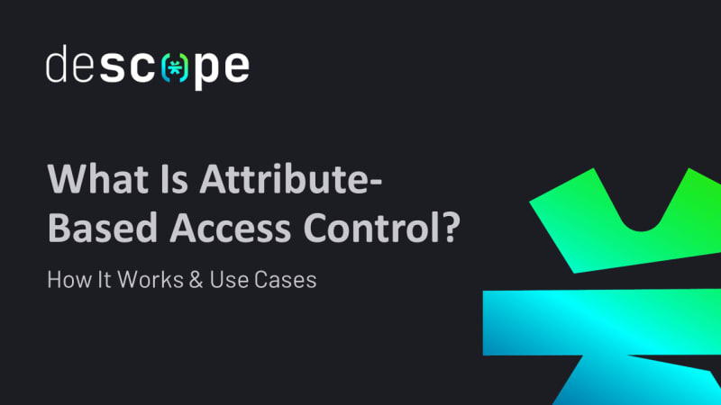 What Is Attribute-Based Access Control (ABAC)? | daily.dev